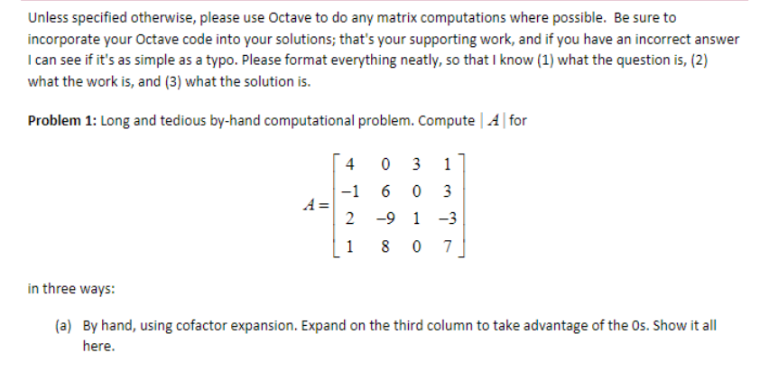 Solved Unless specified otherwise, please use Octave to do | Chegg.com