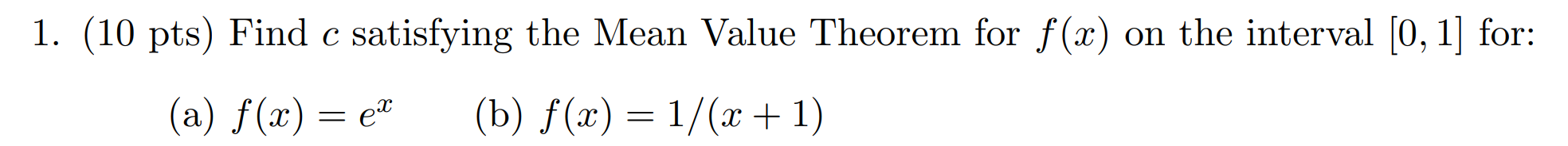 Solved 1. (10 pts) Find c satisfying the Mean Value Theorem | Chegg.com