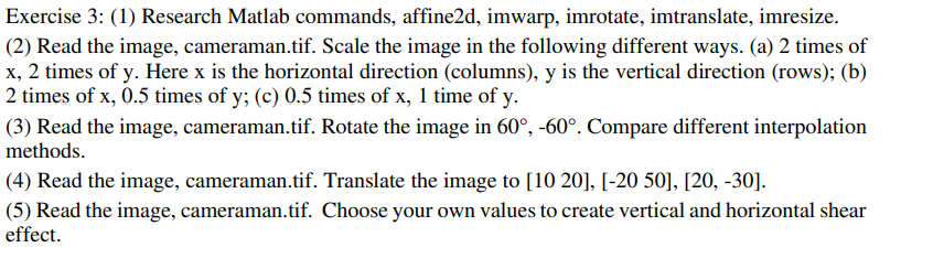 Solved Exercise 3: (1) ﻿Research Matlab commands, affine2d, | Chegg.com