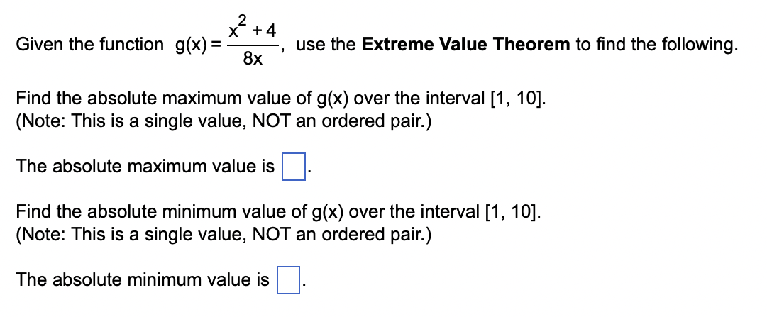 Solved Given the function g(x)=8xx2+4, use the Extreme Value | Chegg.com