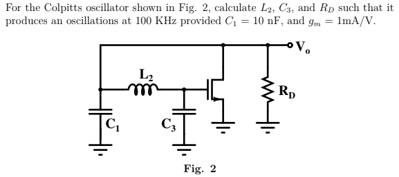 Solved For the Colpitts oscillator shown in Fig. 2, | Chegg.com