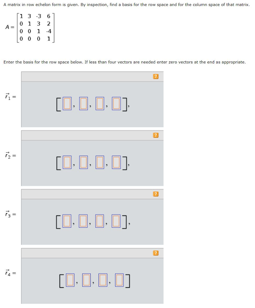 Solved A matrix in row echelon form is given. By inspection, | Chegg.com
