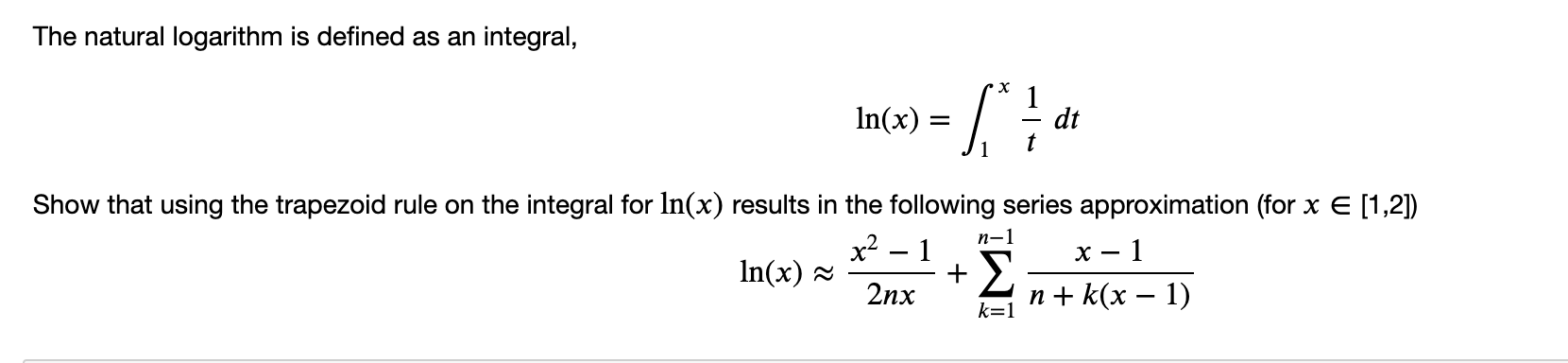 Solved The natural logarithm is defined as an integral, X | Chegg.com