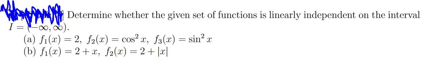 Solved Determine Whether The Given Set Of Functions Is