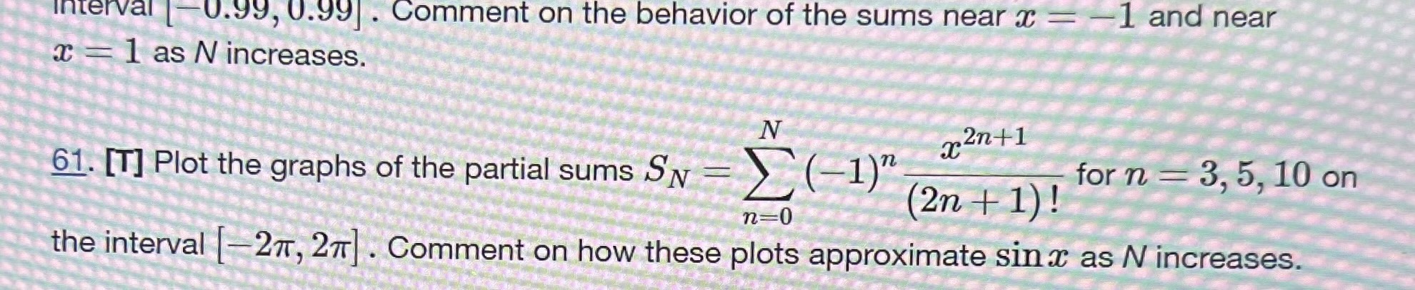 Solved x=1 as N increases. 61. [T] Plot the graphs of the | Chegg.com