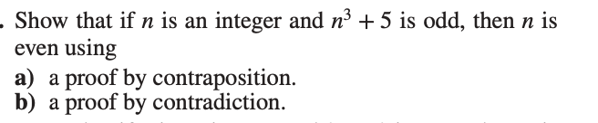 Solved Show that if n is an integer and n3+5 is odd, then n | Chegg.com