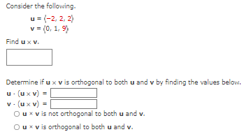 Solved Consider the following: u= (-2, 2, 2) v = (0, 1,9) | Chegg.com