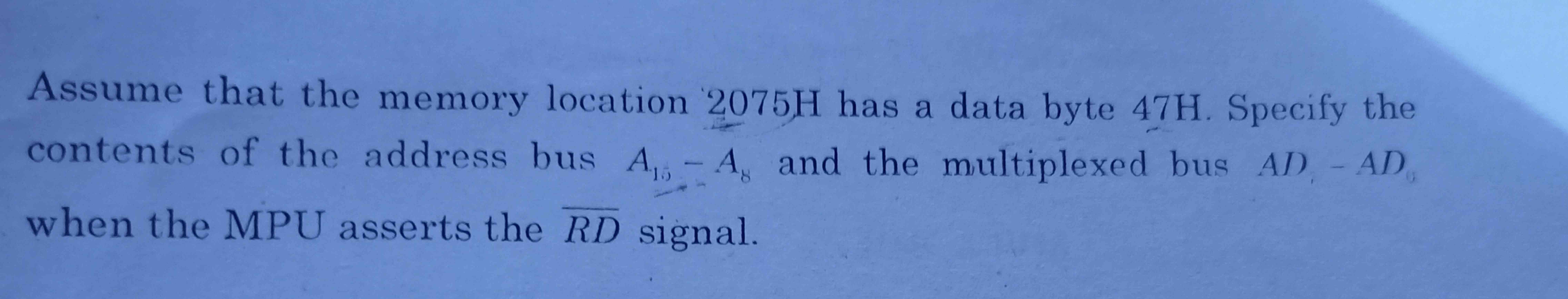 Solved Assume that the memory location 2075H ﻿has a data | Chegg.com