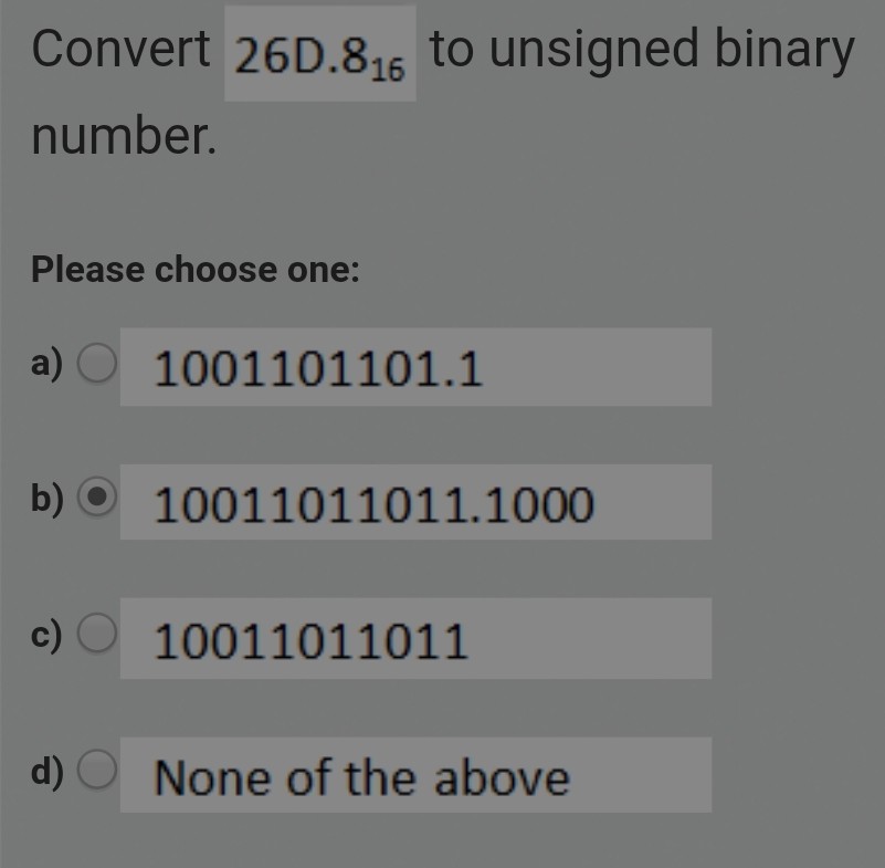 Solved Convert 26D.816 to unsigned binary umber. Please | Chegg.com