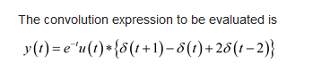 Solved The convolution expression to be evaluated is | Chegg.com
