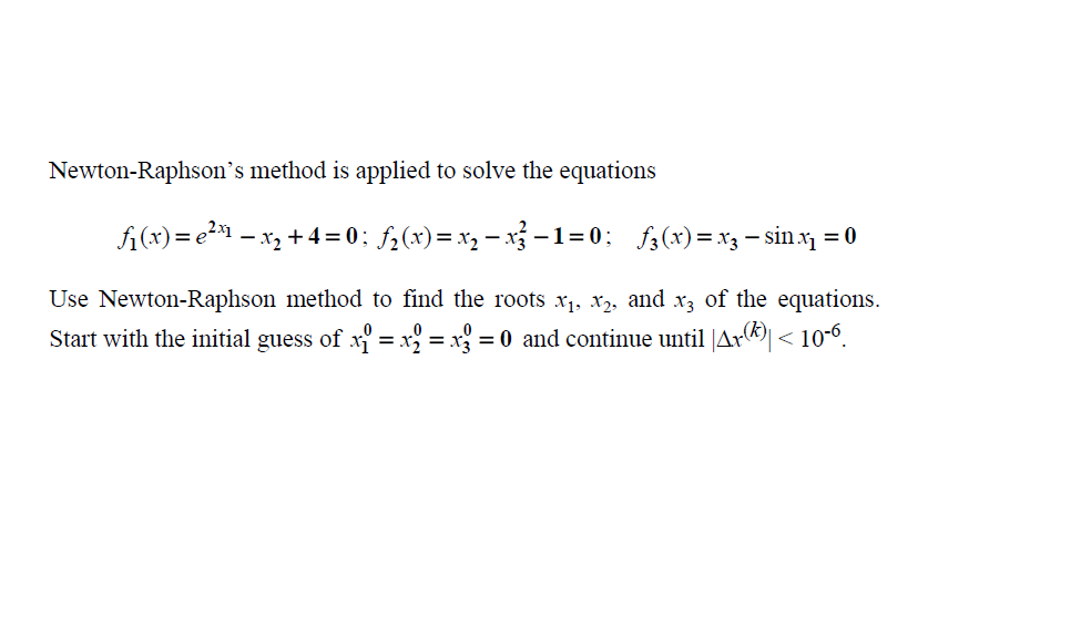 Solved Newton-Raphson's method is applied to solve the | Chegg.com
