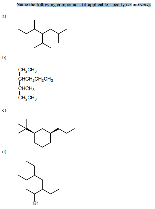 Solved Name the following compounds. (if applicable, specify | Chegg.com