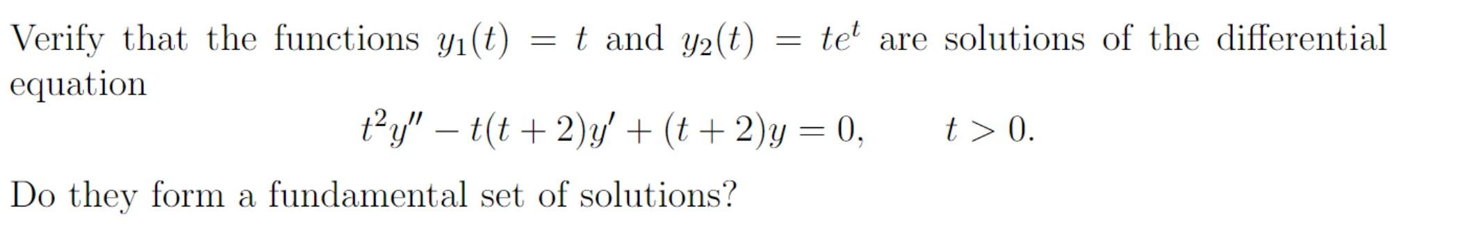 Solved Verify that the functions y1(t)=t and y2(t)=tet are | Chegg.com