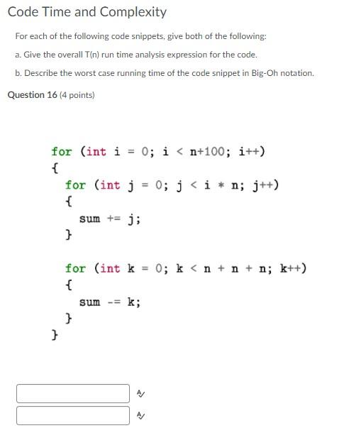 Solved Code Time and Complexity For each of the following | Chegg.com