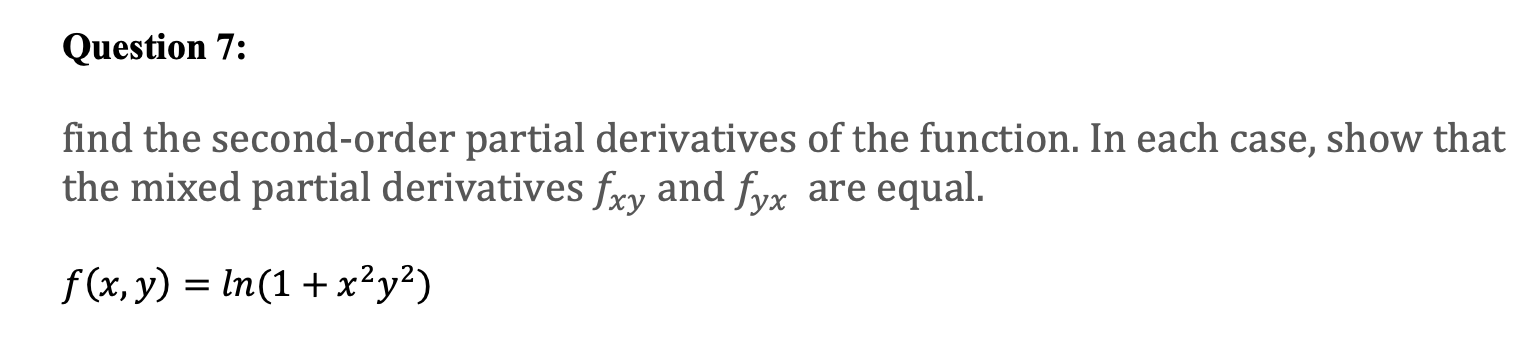 Solved Find The Second Order Partial Derivatives Of The