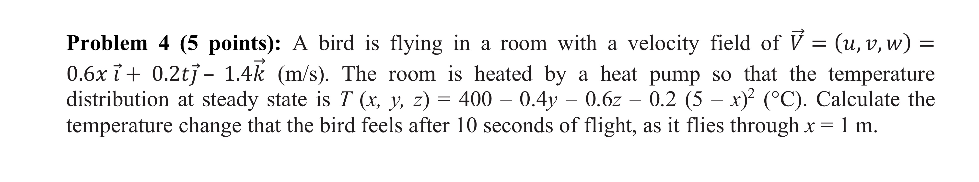Problem 4 (5 ﻿points): A bird is flying in a room | Chegg.com