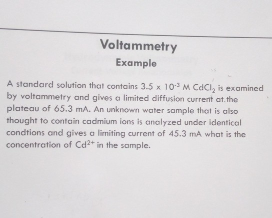 Solved Voltammetry Example A standard solution that contains | Chegg.com