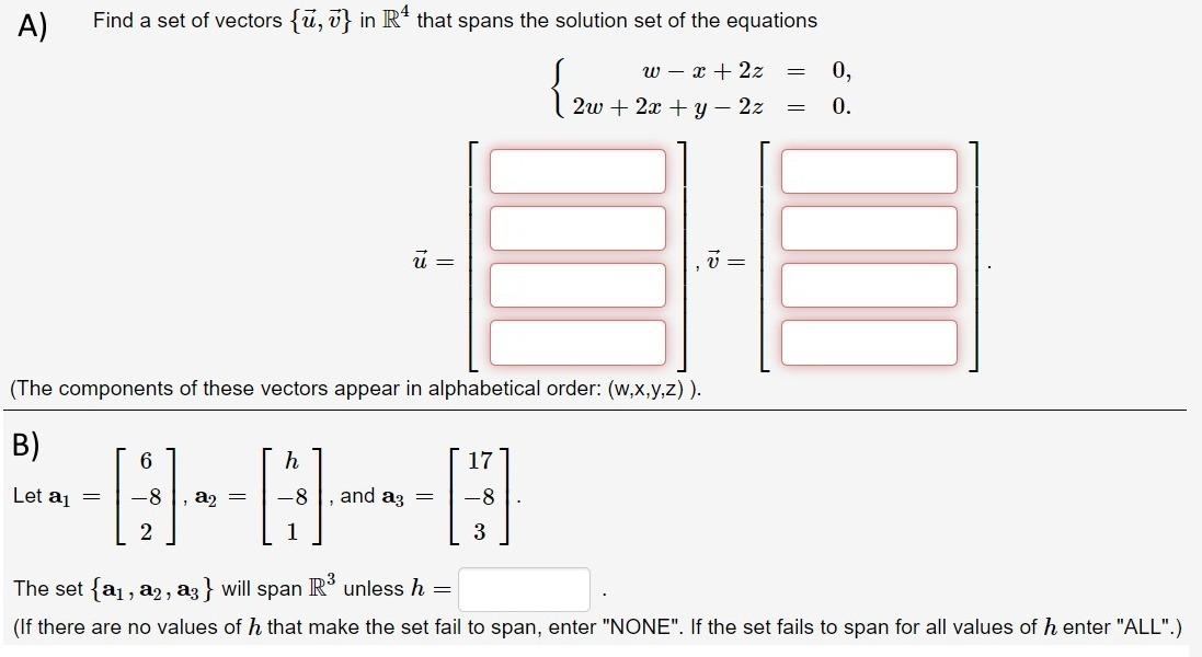 Solved A) Find a set of vectors {ū, v} in R4 that spans the | Chegg.com