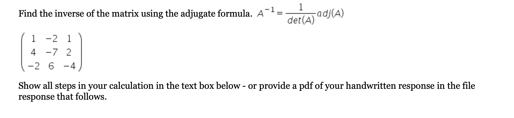 Solved Find the inverse of the matrix using the adjugate | Chegg.com