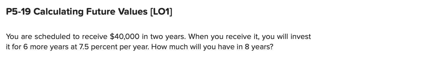 Solved P5-19 Calculating Future Values [LO1] You are | Chegg.com