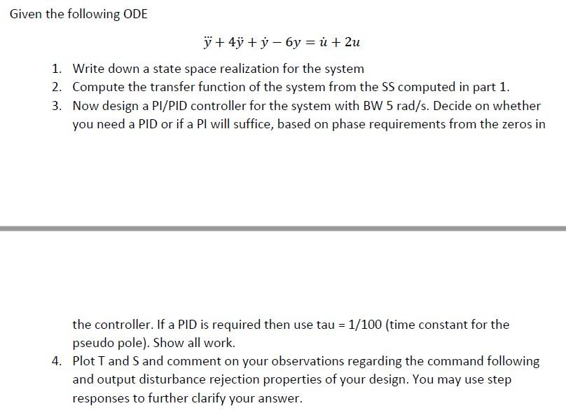 Solved Given the following ODE y + 4y + y - y = 1 + 2u 1. | Chegg.com