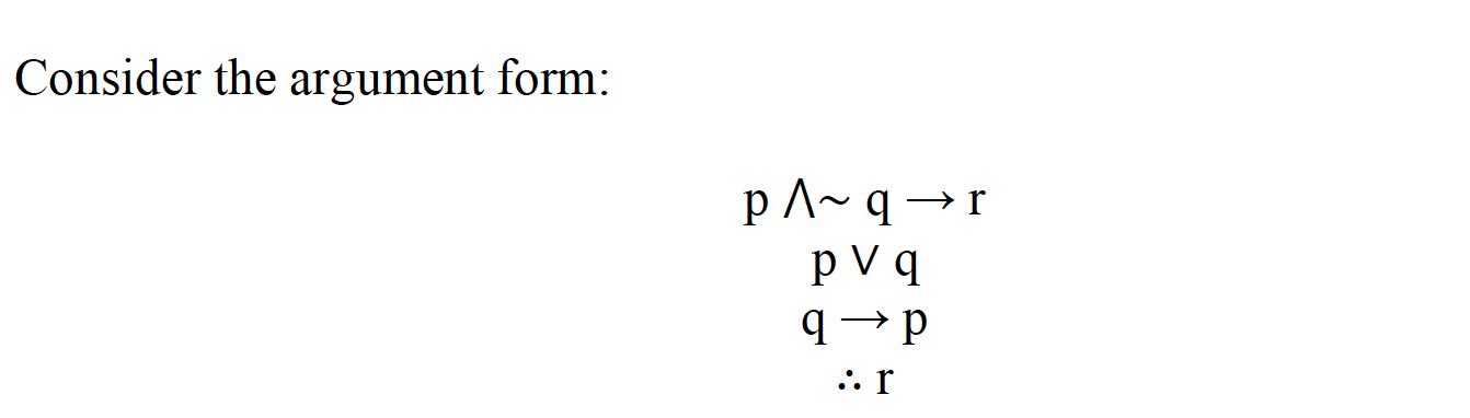 Solved Consider the argument form: pA~ 9 → r pva qp ..r | Chegg.com