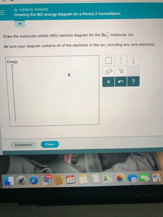 Solved O CHEMICAL BONDING Drawing the MO energy diagram for | Chegg.com