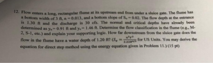 Solved 12. Flow enters a long, rectangular flume at its | Chegg.com