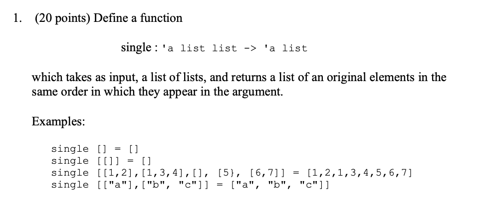 Solved 1. (20 points) Define a function single : 'a list | Chegg.com