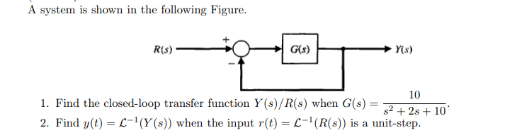 Solved A system is shown in the following Figure. 1. Find | Chegg.com