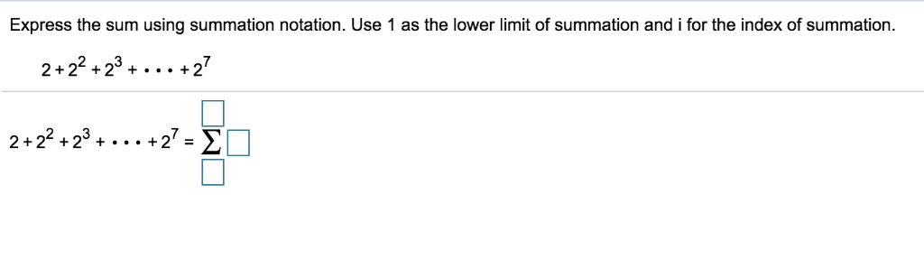Solved Express the sum using summation notation. Use 1 as | Chegg.com