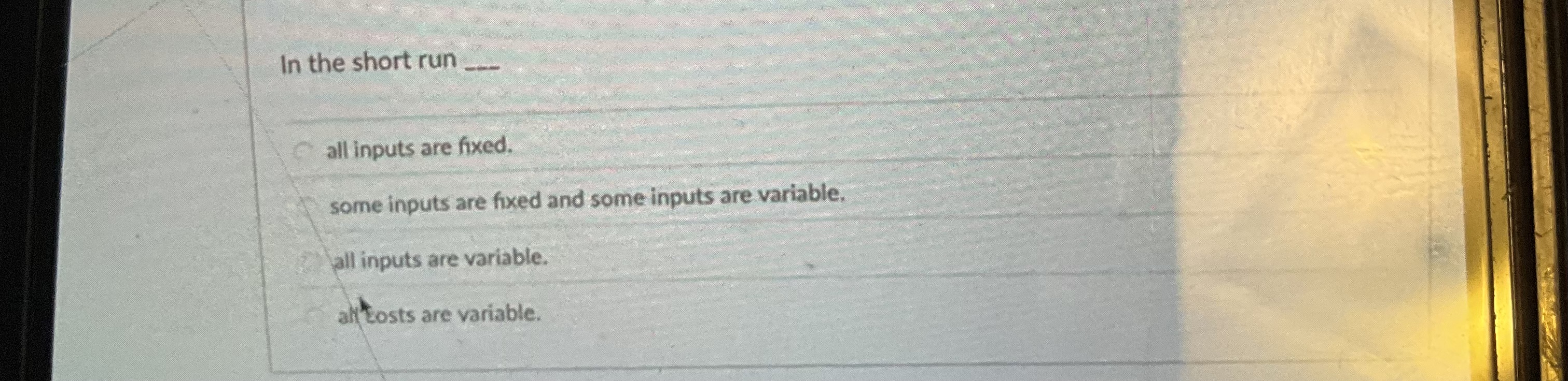 Solved In the short runall inputs are fixed.some inputs are | Chegg.com
