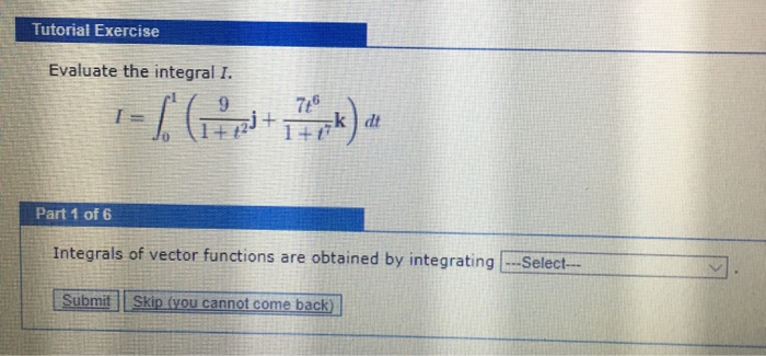 Solved Tutorial Exercise Evaluate the integral I. I = kdt | Chegg.com