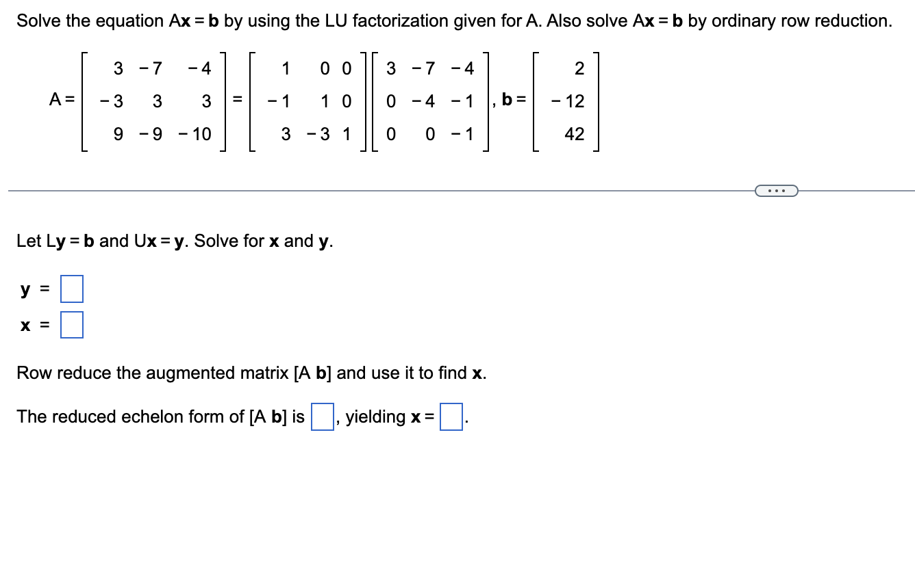 Solved Solve the equation Ax=b by using the LU factorization | Chegg.com
