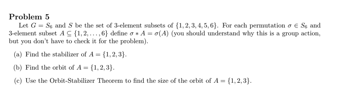 Problem 5 Let G=S6 and S be the set of 3-element | Chegg.com