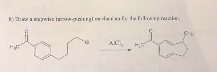 Solved 8) Draw a stepwise (arrow-pushing) mechanism for the | Chegg.com