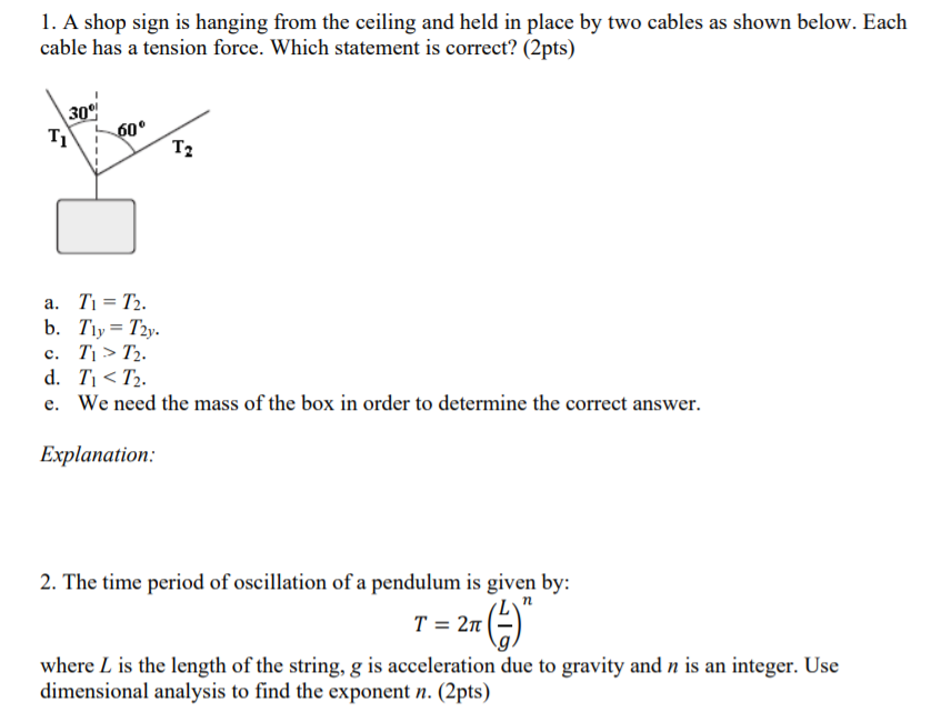 Solved 1. A shop sign is hanging from the ceiling and held | Chegg.com