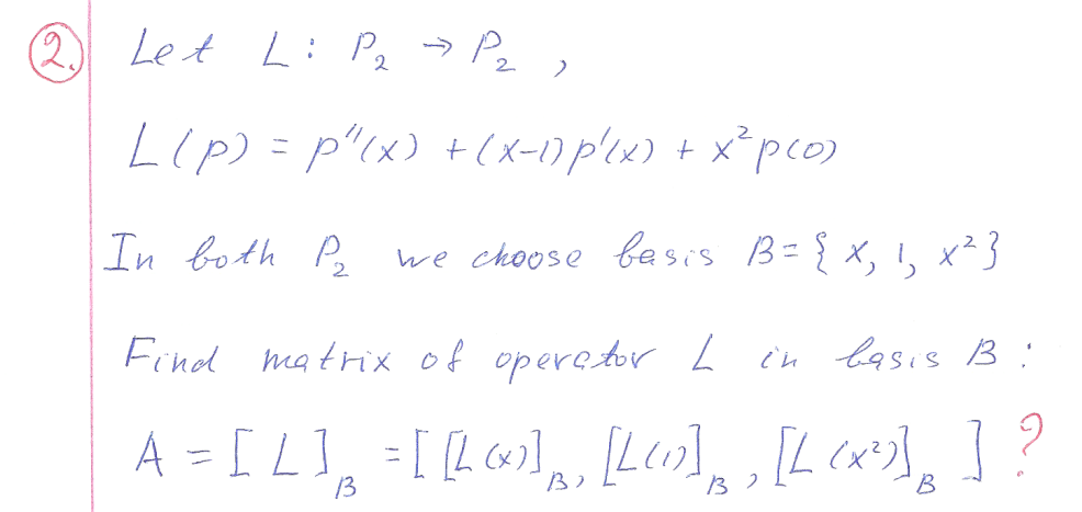 Solved Let L:P2→P2, L(p)=p′′(x)+(x−1)p′(x)+x2p(0) In both P2 | Chegg.com