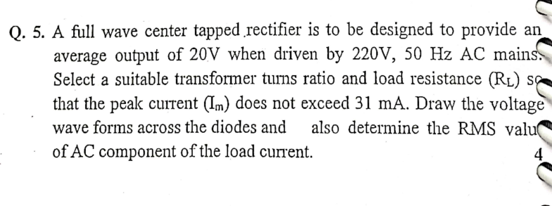Solved Q. 5. A full wave center tapped rectifier is to be | Chegg.com