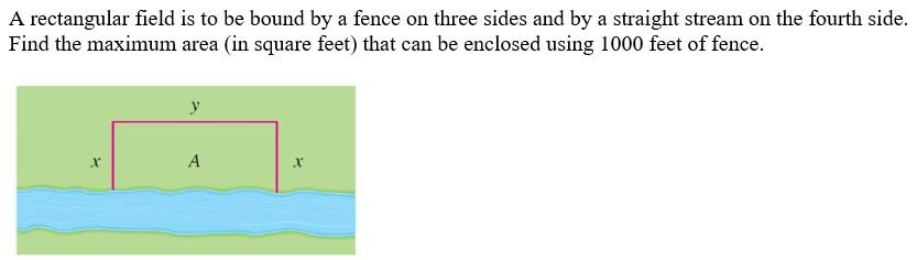 Solved A rectangular field is to be bound by a fence on | Chegg.com