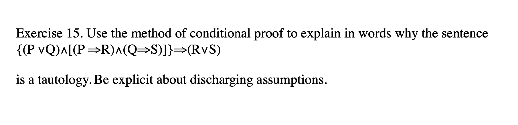 Solved Exercise 15 . Use the method of conditional proof to | Chegg.com