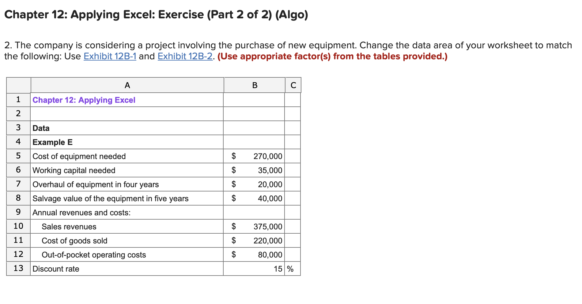 Solved Chapter 12: Applying Excel: Exercise (Part 2 of 2) | Chegg.com Solved Chapter 12: Applying Excel: Exercise (Part 2 of 2) | Chegg.com