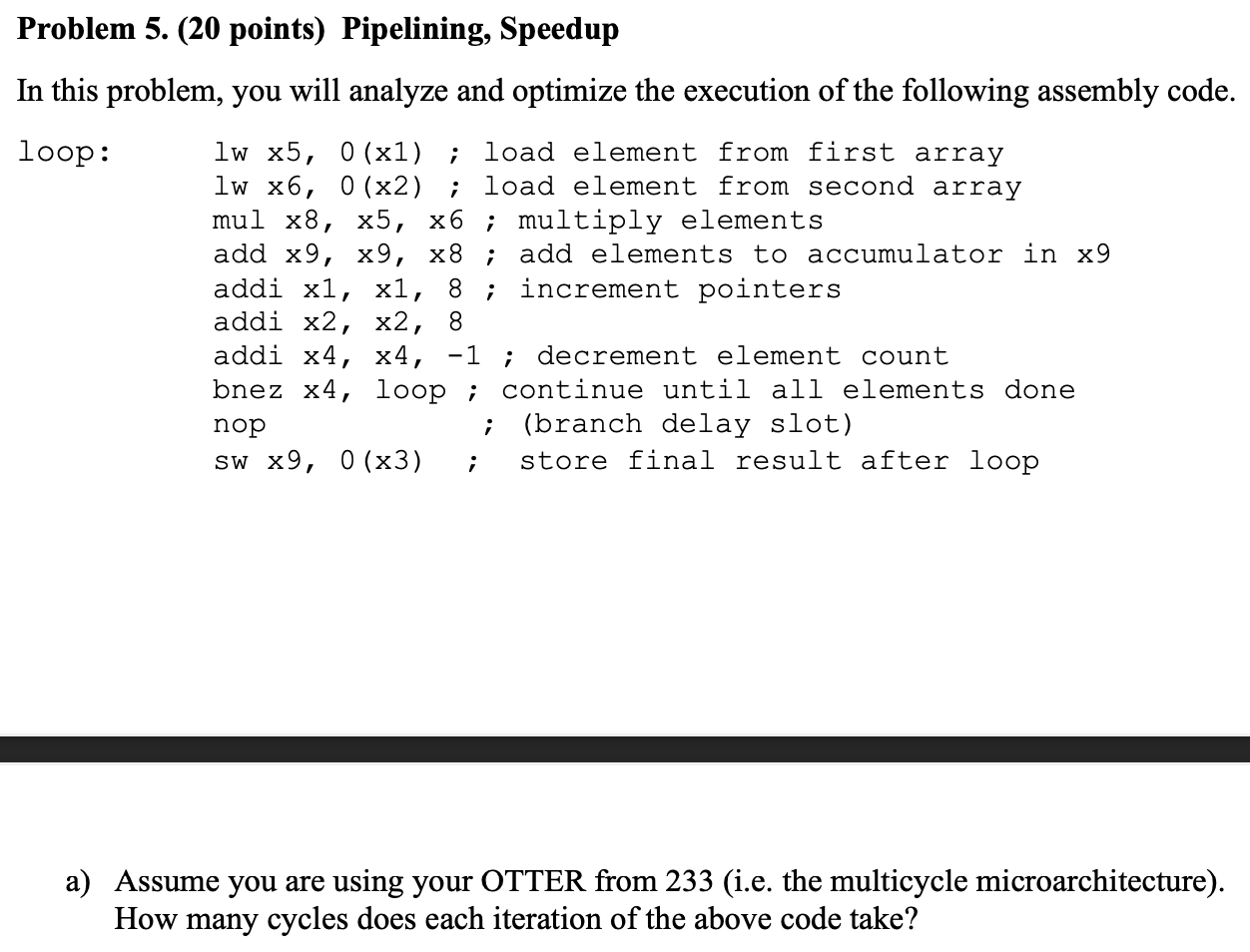 Problem 5. (20 points) Pipelining, Speedup In this | Chegg.com