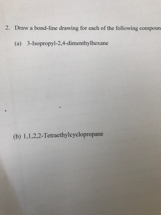 Solved Draw a bond line drawing for each of the following | Chegg.com