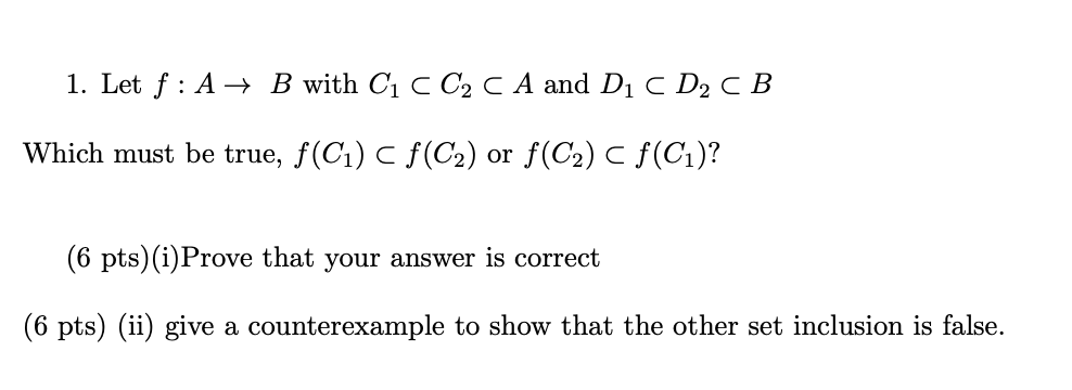 Solved 1. Let f: A + B with C1 C C2 C A and D1 CD2 CB Which | Chegg.com