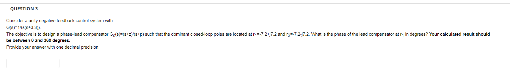Solved QUESTION 3 Consider a unity negative feedback control | Chegg.com
