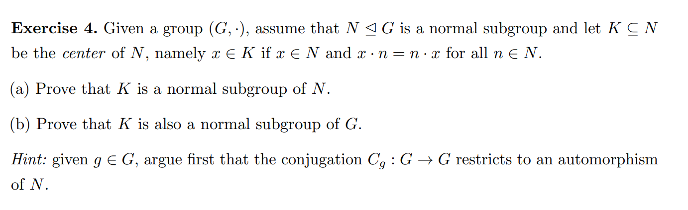 Solved Exercise 4. Given a group (G,·), assume that N G is a | Chegg.com