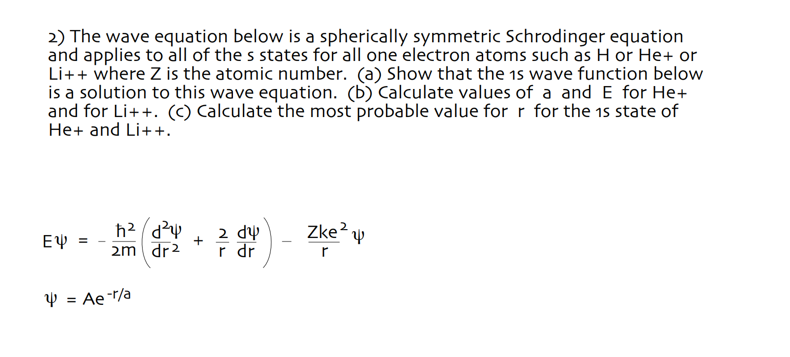 Solved 2) The wave equation below is a spherically symmetric | Chegg.com