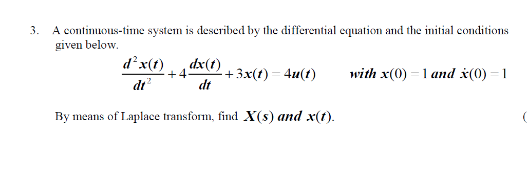 Solved 3. A continuous-time system is described by the | Chegg.com