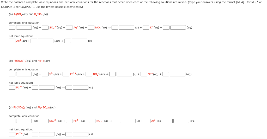 Solved complete ionic equation: net ionic equation: | Chegg.com